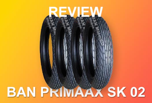 Keunggulan, Spesifikasi Dan Harga Ban Primax SK 2025 | HargaBan.top